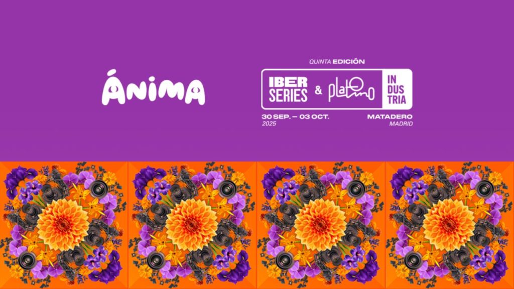 Iberseries & Platino Industria y Ánima Estudios abren la edición 2025 ...